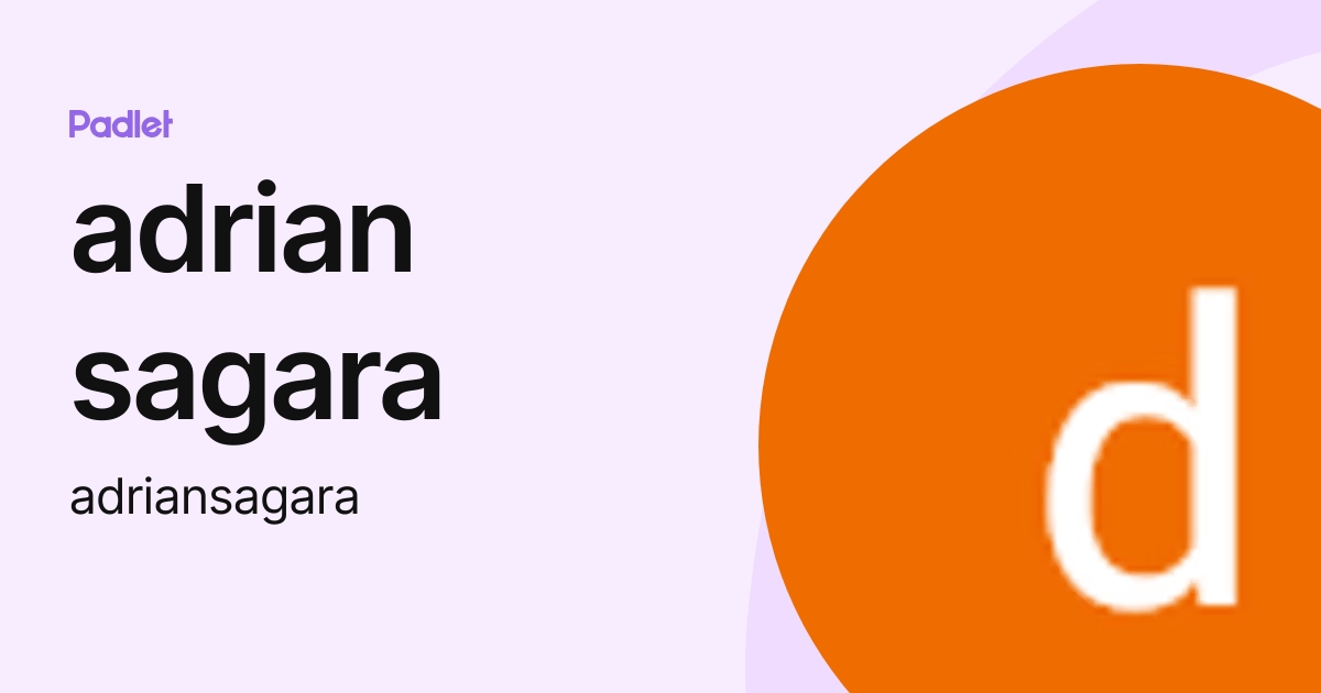 adrian sagara (adriansagara) profile | Padlet