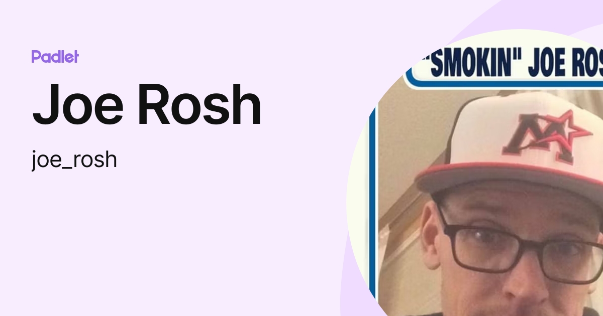 Joe Rosh (joe_rosh) profile | Padlet