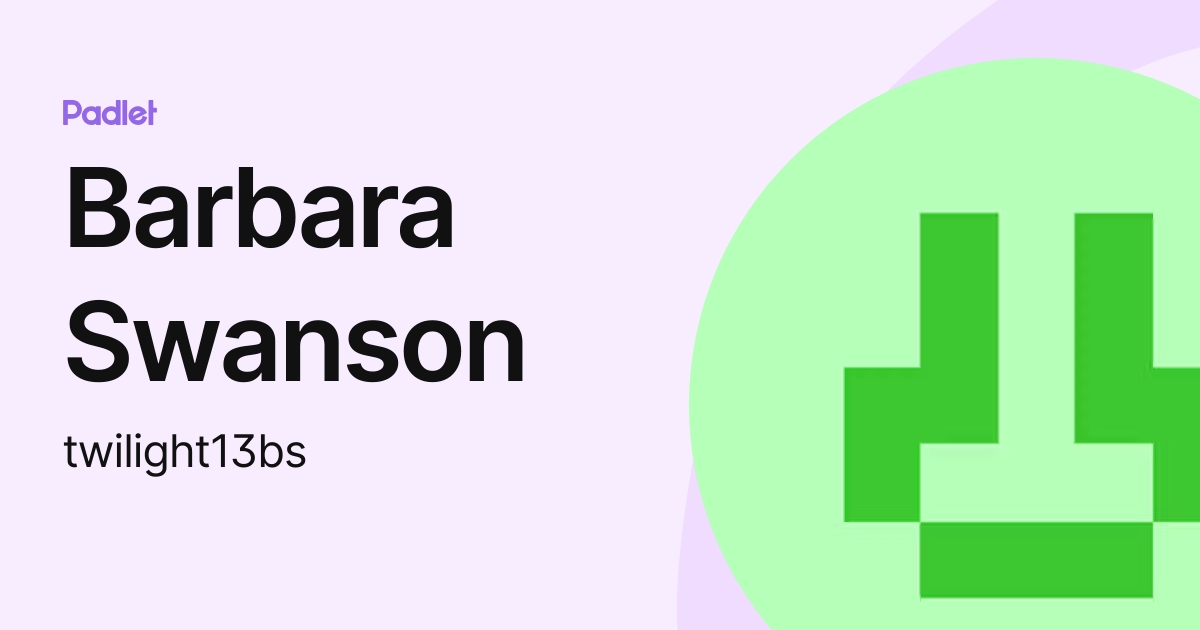 Barbara Swanson (twilight13bs) profile | Padlet