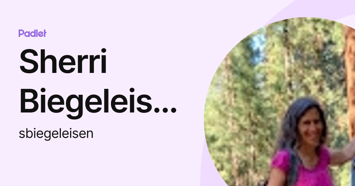 Sherri Biegeleisen (sbiegeleisen) profile | Padlet