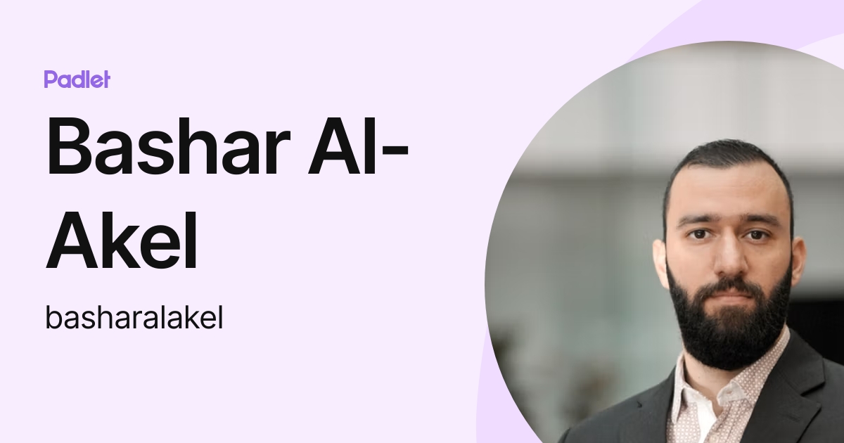 Bashar Al-Akel (basharalakel) profile | Padlet