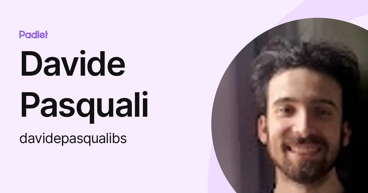 Davide Pasquali (davidepasqualibs) profile | Padlet