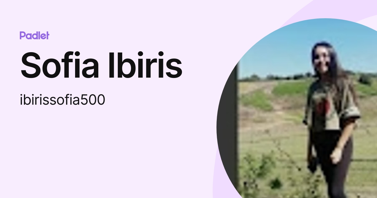 Sofia Ibiris (ibirissofia500) profile | Padlet