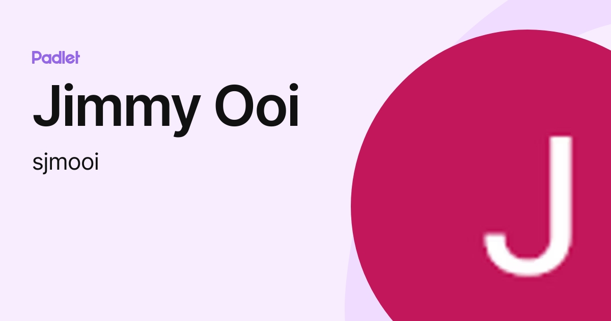 Jimmy Ooi (sjmooi) profile | Padlet