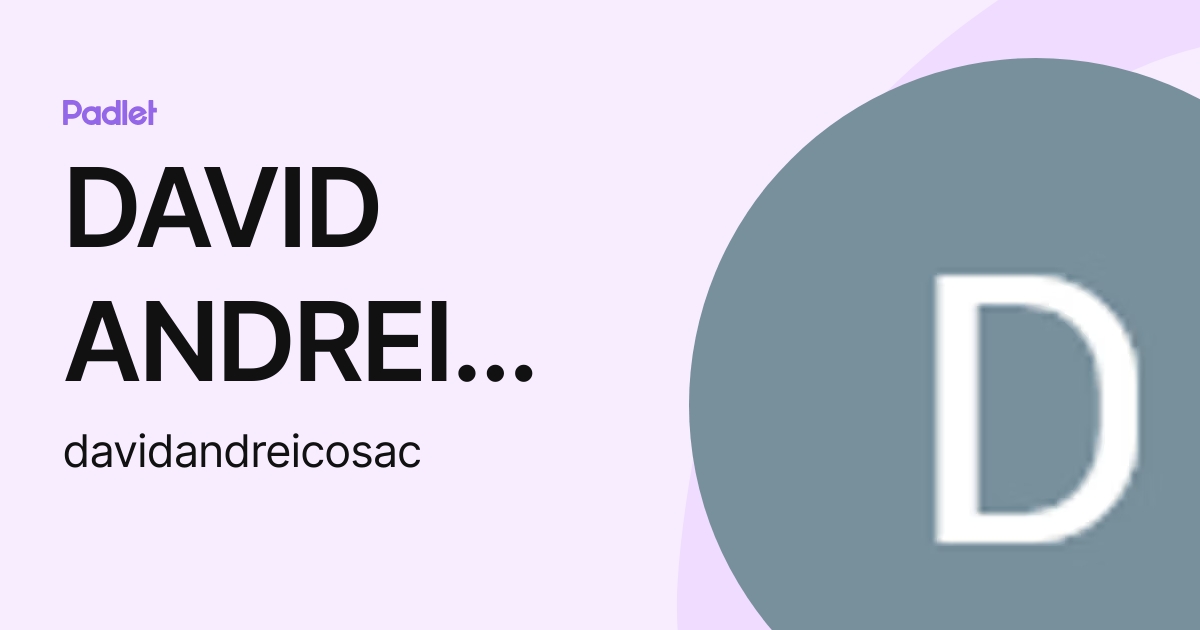 DAVID ANDREI COSAC (davidandreicosac) profile | Padlet