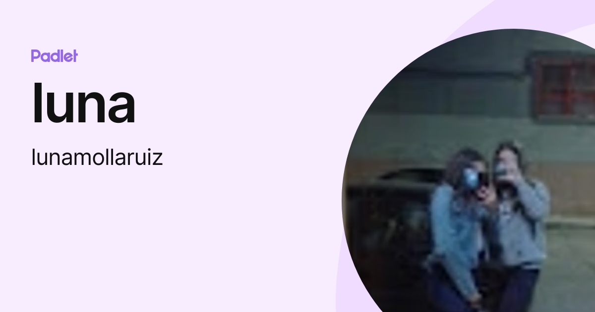 luna (lunamollaruiz) profile | Padlet