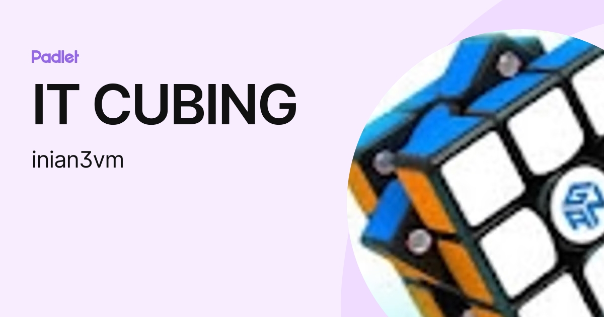 IT CUBING (inian3vm) profile | Padlet