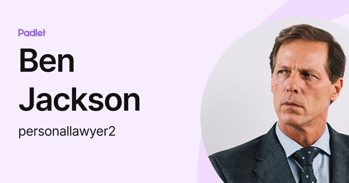 Ben Jackson (personallawyer2) profile | Padlet