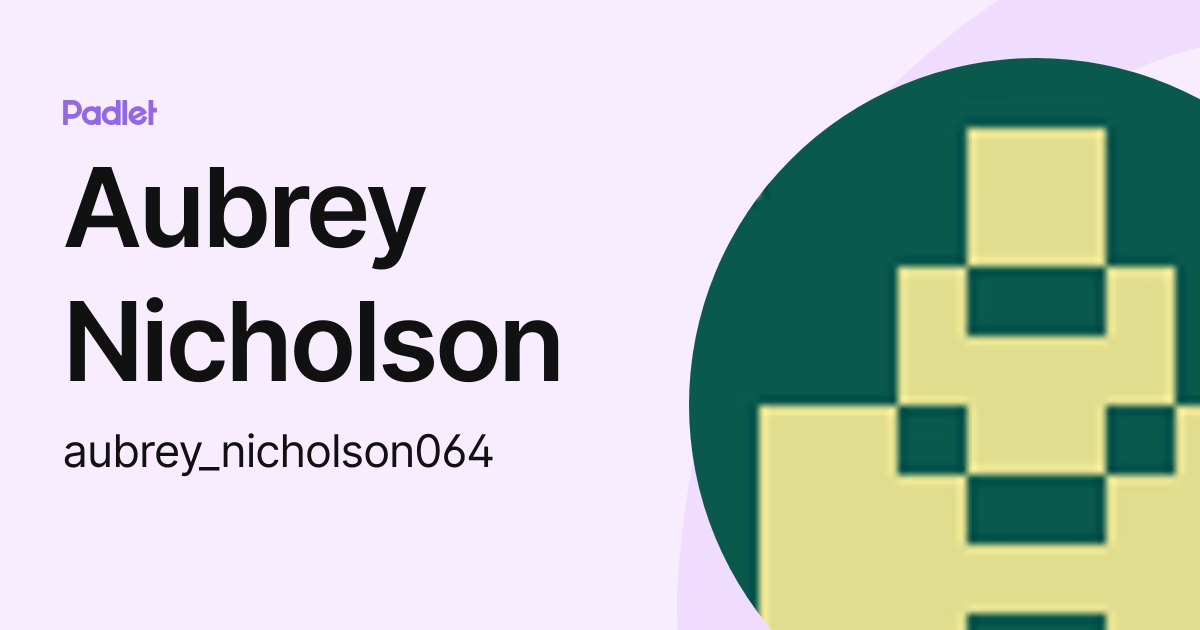 Aubrey Nicholson (aubrey_nicholson064) profile | Padlet