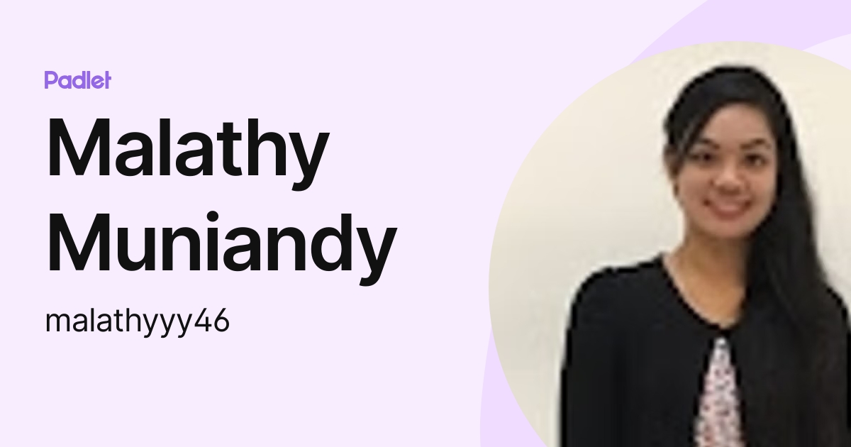 Malathy Muniandy (malathyyy46) profile | Padlet