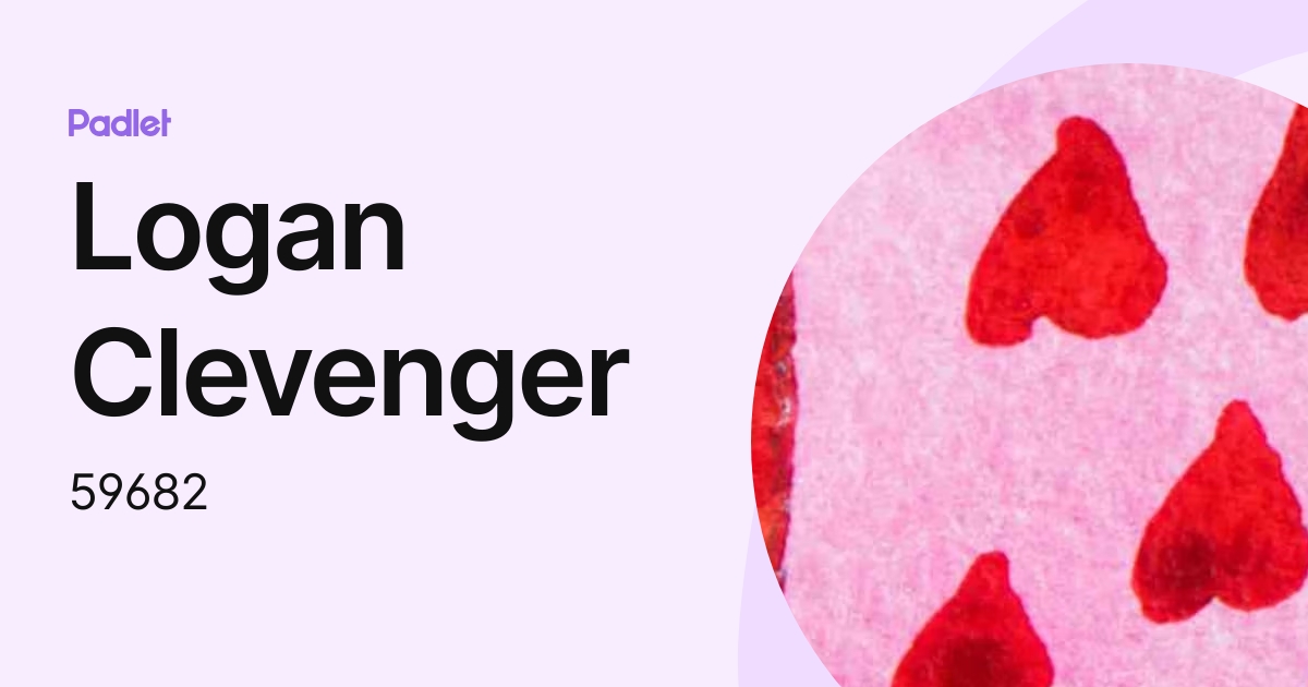 Logan Clevenger (59682) profile | Padlet