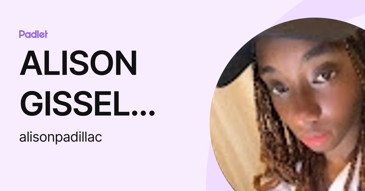 ALISON GISSEL PADILLA CONGO (alisonpadillac) perfil | Padlet