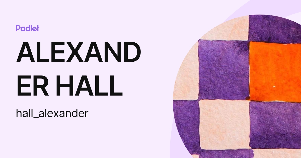 ALEXANDER HALL (hall_alexander) profile | Padlet