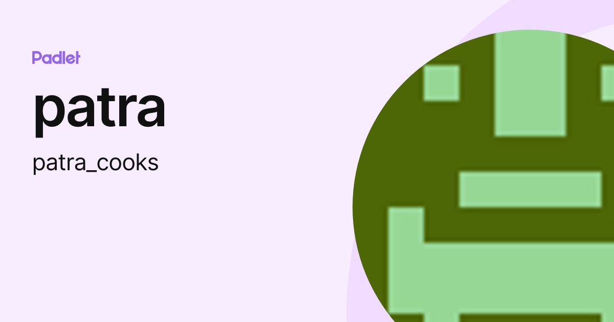 patra (patra_cooks) profile | Padlet