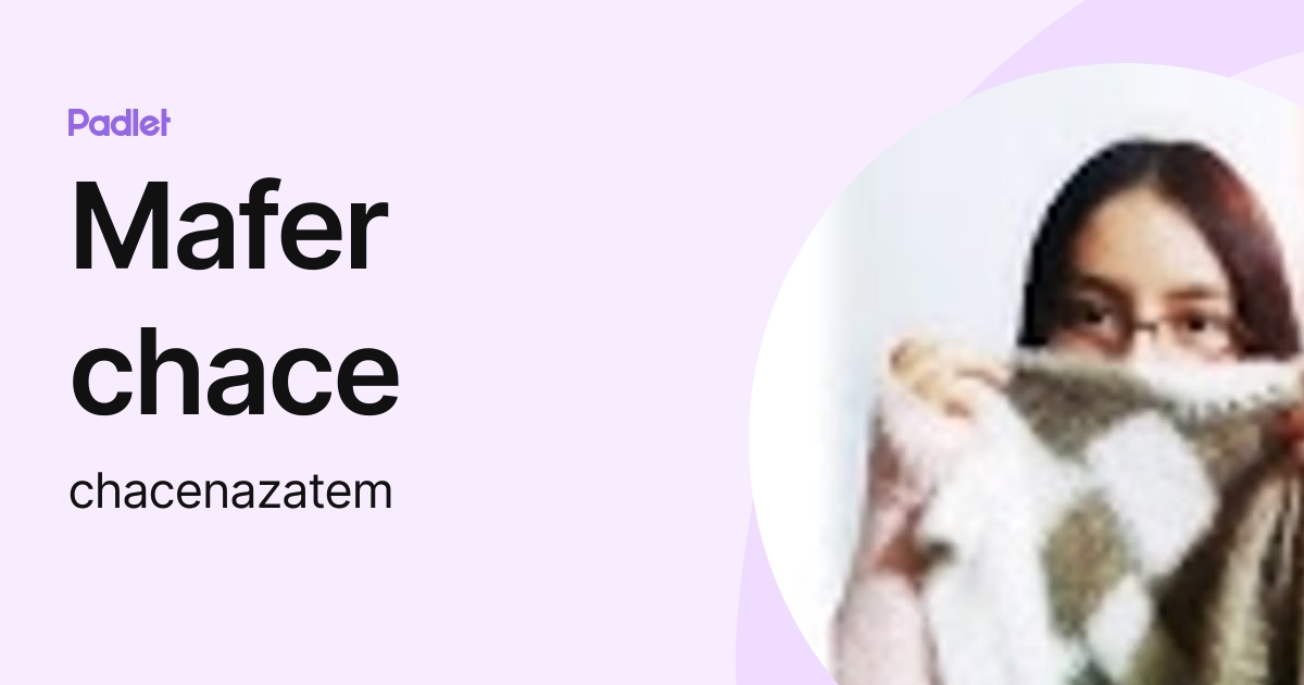 Mafer chace (chacenazatem) profile | Padlet