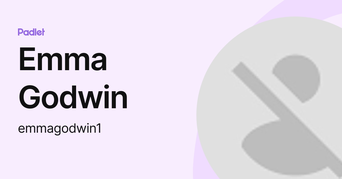 Emma Godwin (emmagodwin1) profile | Padlet