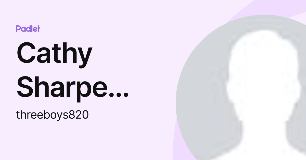 Cathy Sharpe Embry (threeboys820) profile | Padlet