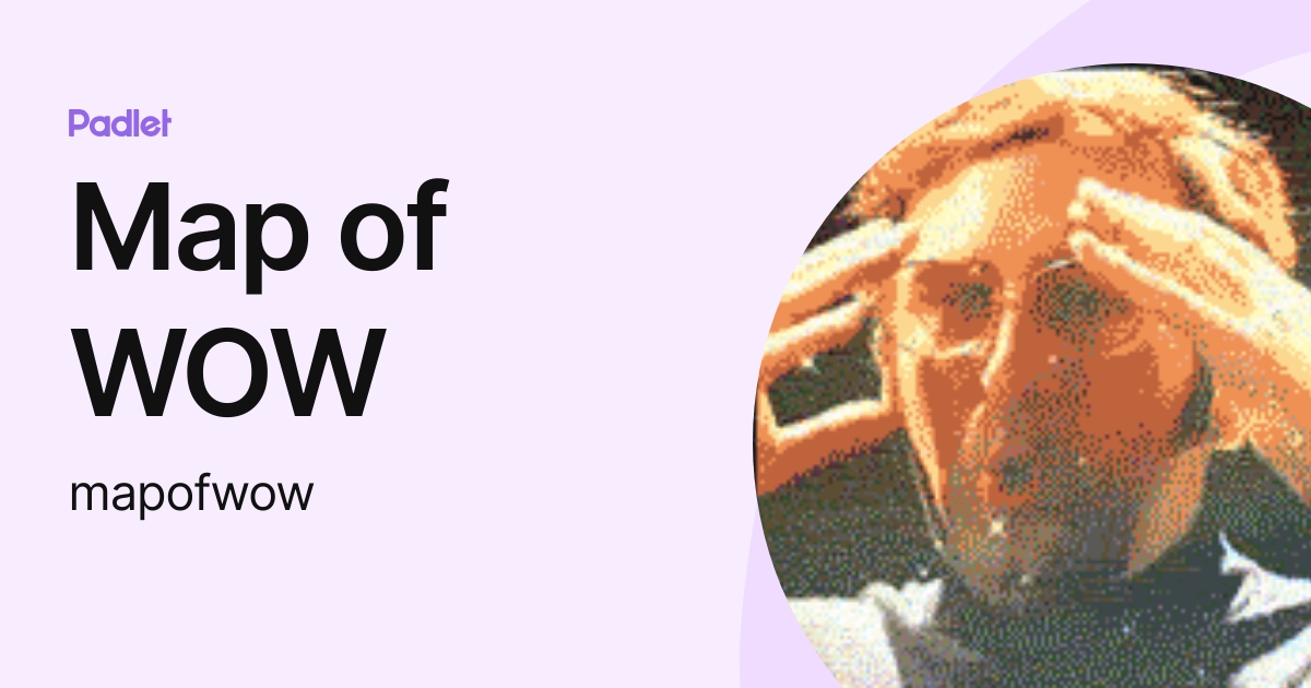 Map of WOW (mapofwow) profile | Padlet