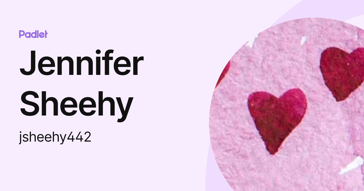 Jennifer Sheehy (jsheehy442) profile | Padlet