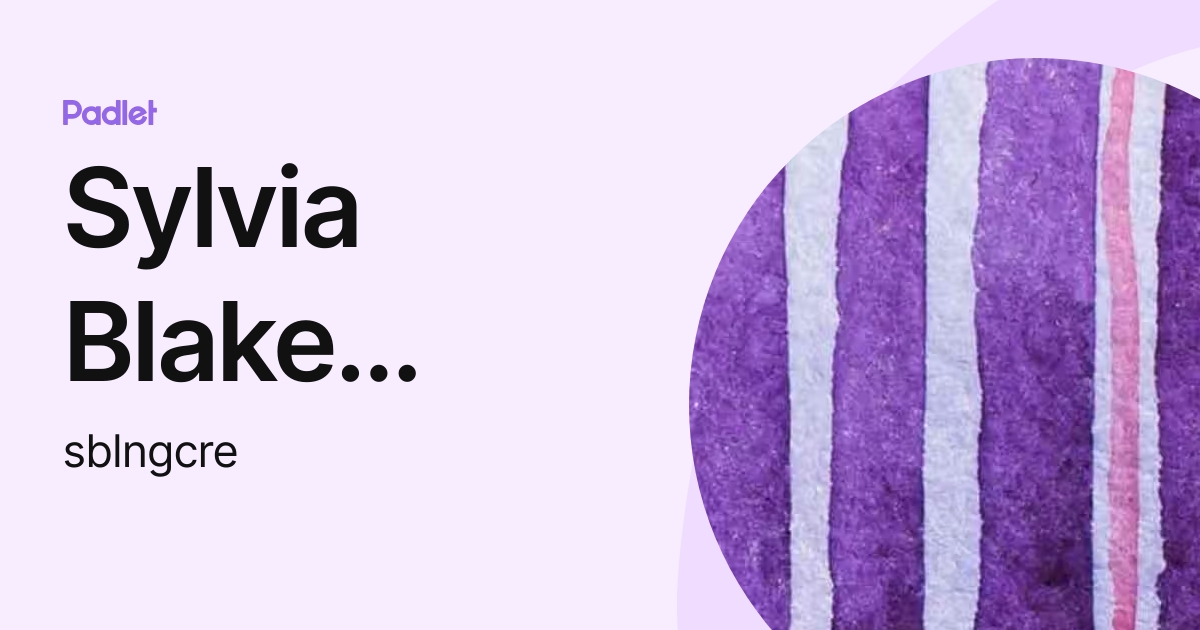 Sylvia Blake Longacre (sblngcre) (sblngcre) profile | Padlet