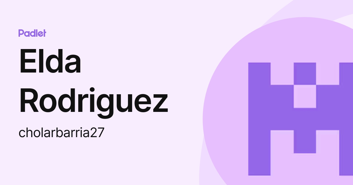 Elda Rodriguez (cholarbarria27) profile | Padlet