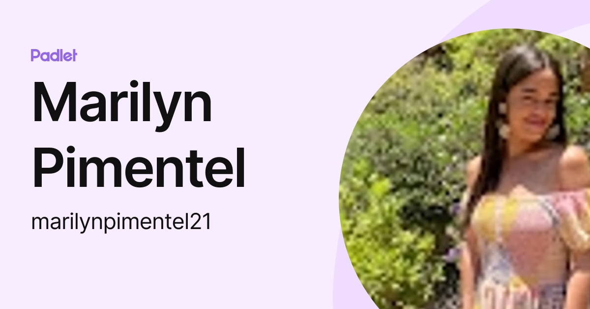 Marilyn Pimentel (marilynpimentel21) profile | Padlet