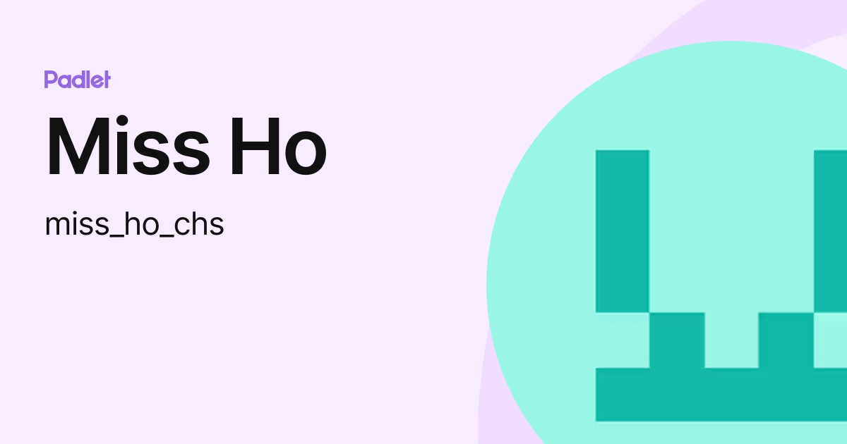 Miss Ho (miss_ho_chs) profile | Padlet