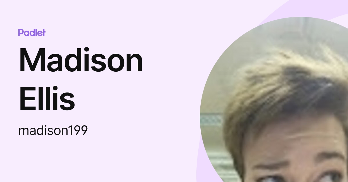 Madison Ellis (madison199) profile | Padlet