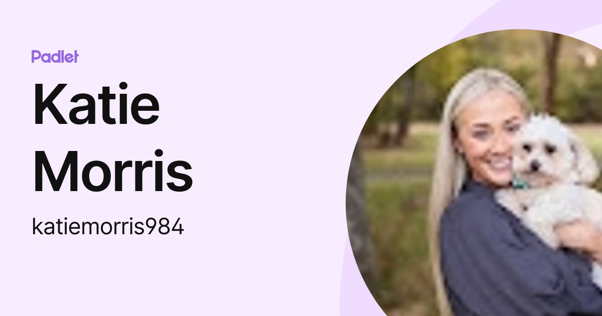 Katie Morris (katiemorris984) profile | Padlet