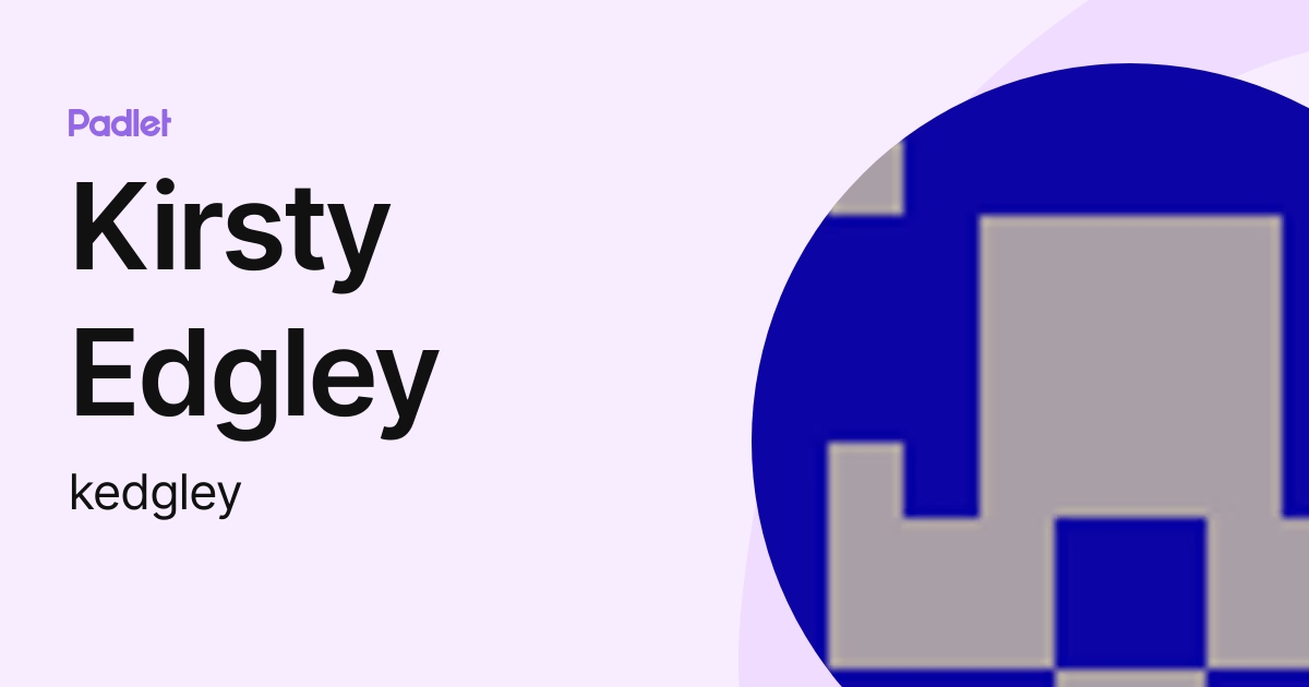 Kirsty Edgley (kedgley) profile | Padlet