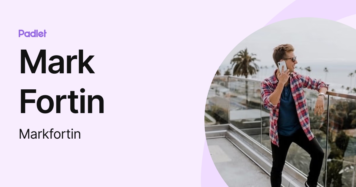 Mark Fortin (Markfortin) profile | Padlet