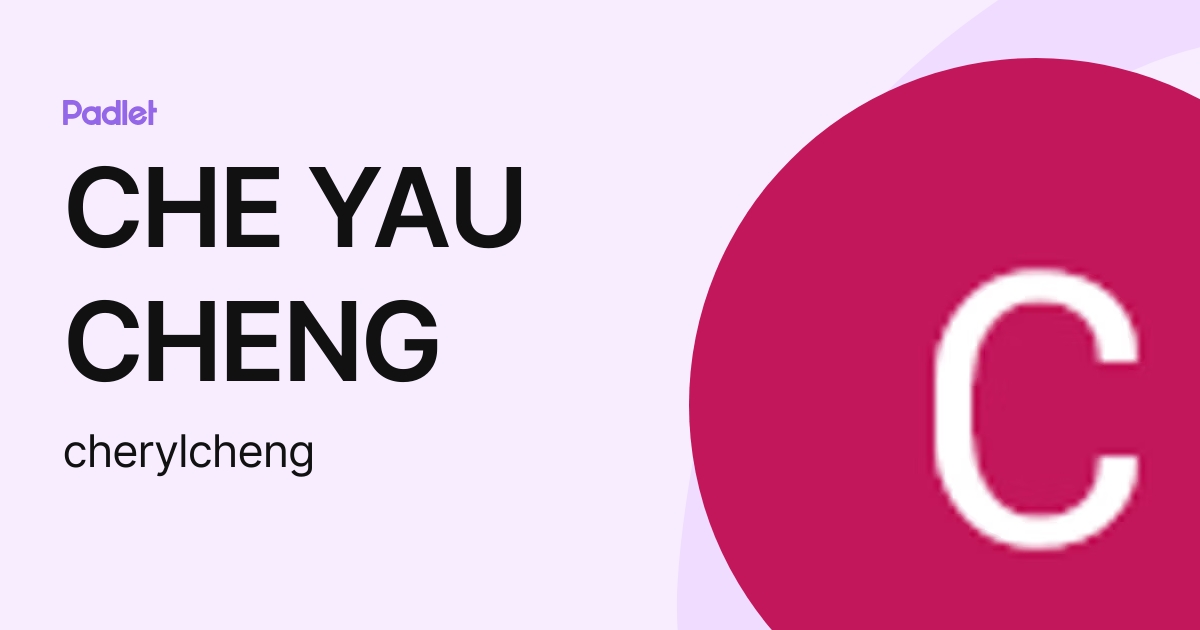 CHE YAU CHENG (cherylcheng) profile | Padlet