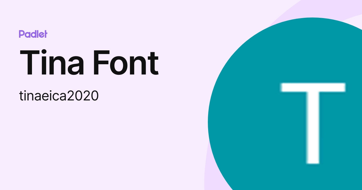 Tina Font (tinaeica2020) profile | Padlet