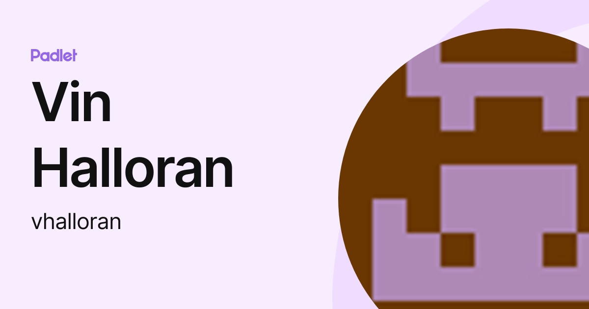 Vin Halloran (vhalloran) profile | Padlet