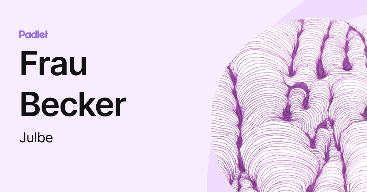 Frau Becker (Julbe) profile | Padlet