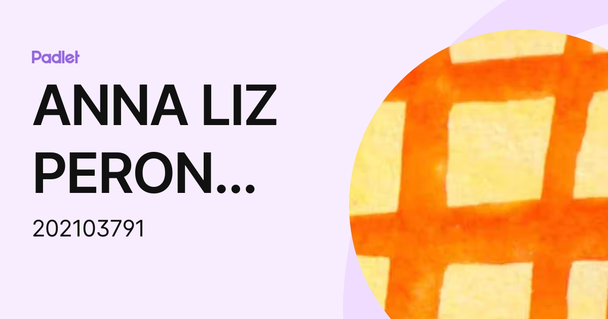 ANNA LIZ PERON HENRIQUE (202103791) profile | Padlet