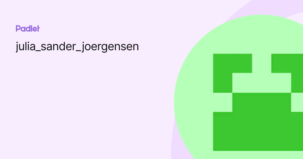 julia_sander_joergensen profile | Padlet