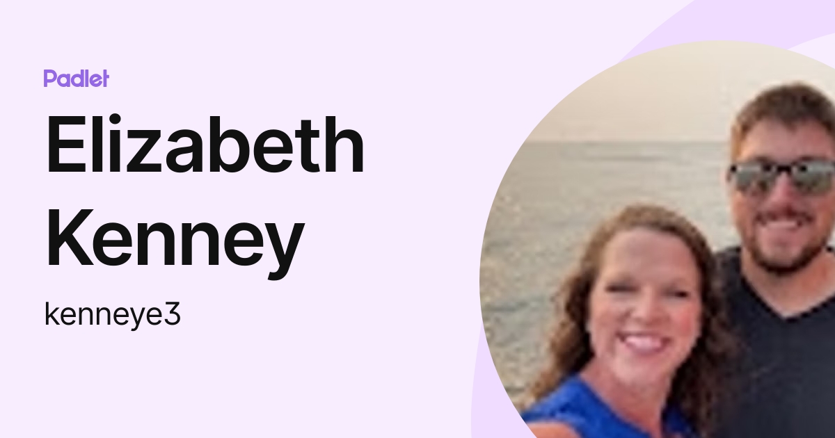 Elizabeth Kenney (kenneye3) profile | Padlet
