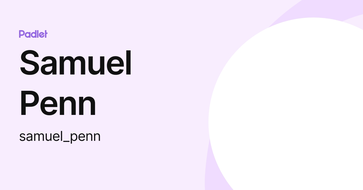 Samuel Penn (samuel_penn) profile | Padlet