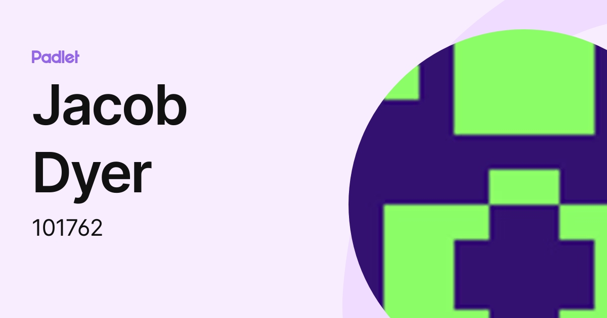 Jacob Dyer (101762) profile | Padlet