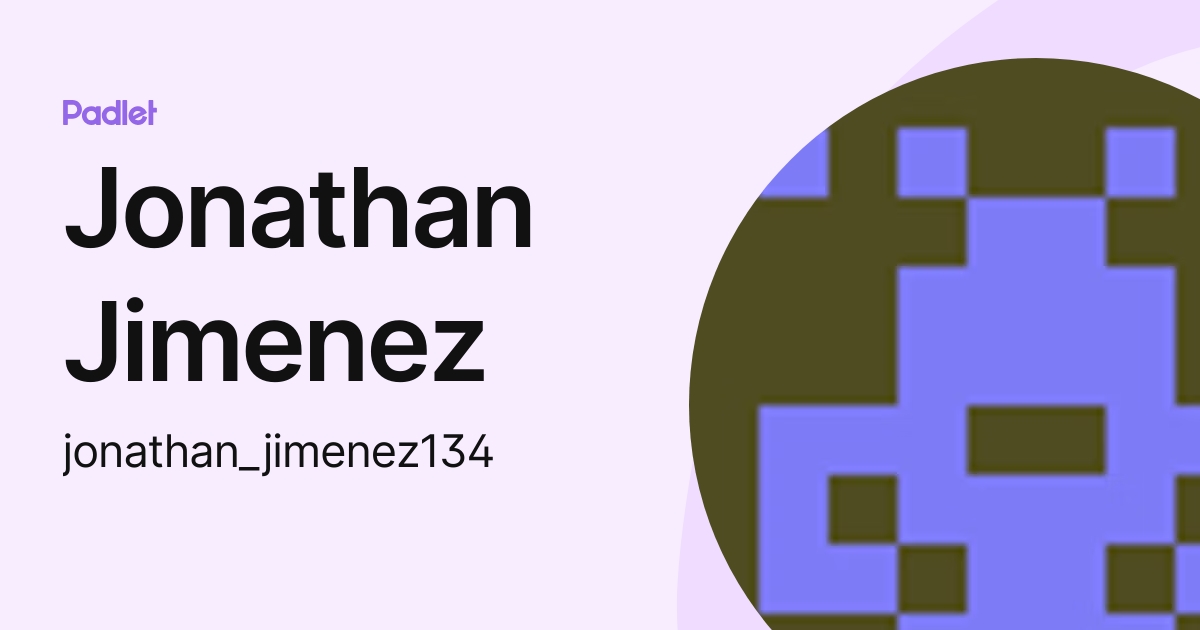 Jonathan Jimenez (jonathan_jimenez134) profile | Padlet