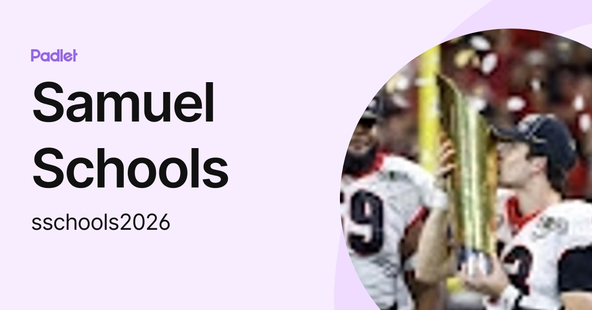 Samuel Schools (sschools2026) profile | Padlet