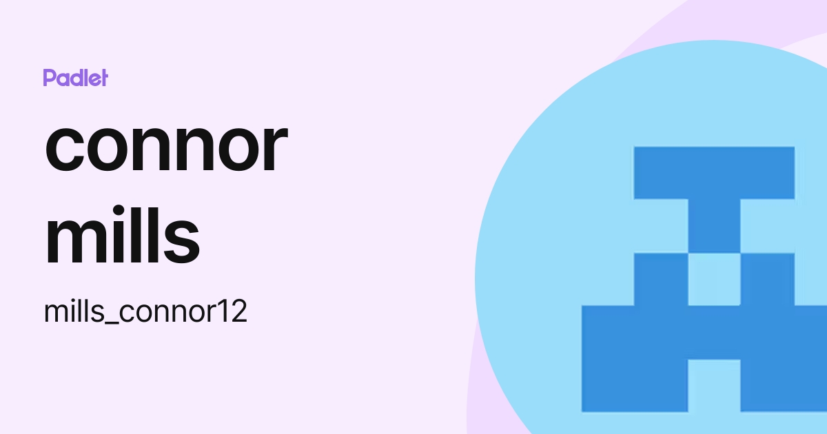 connor mills (mills_connor12) profile | Padlet