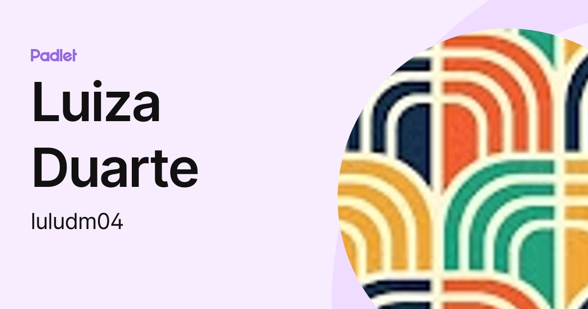 Luiza Duarte (luludm04) profile | Padlet
