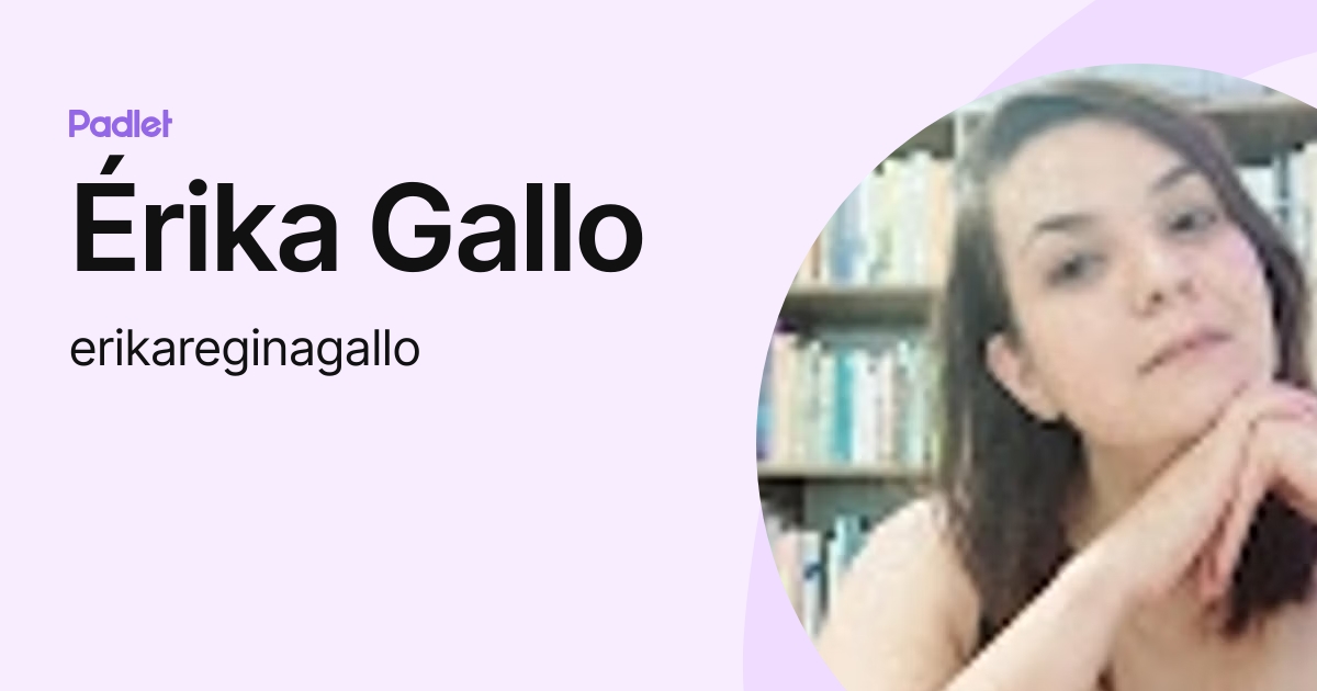 Érika Gallo (erikareginagallo) profile | Padlet
