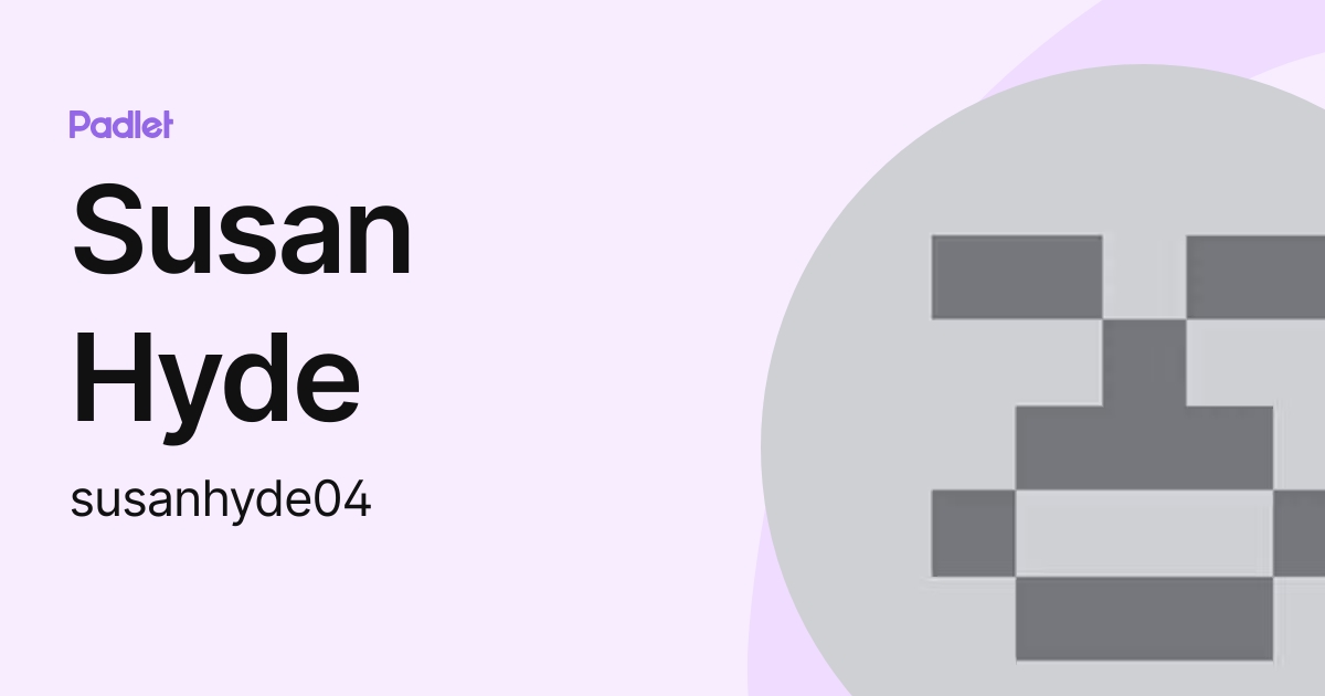 Susan Hyde (susanhyde04) profile | Padlet