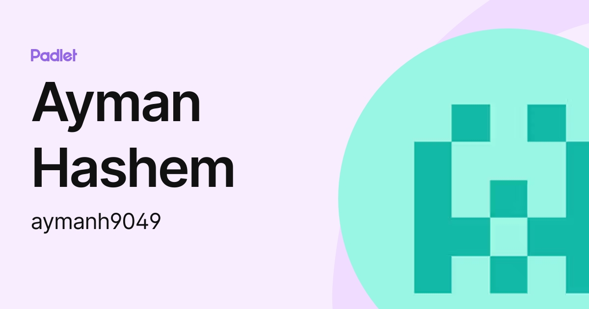 Ayman Hashem (aymanh9049) profile | Padlet