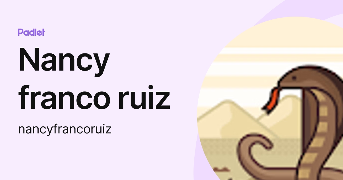 Nancy franco ruiz (nancyfrancoruiz) profile | Padlet