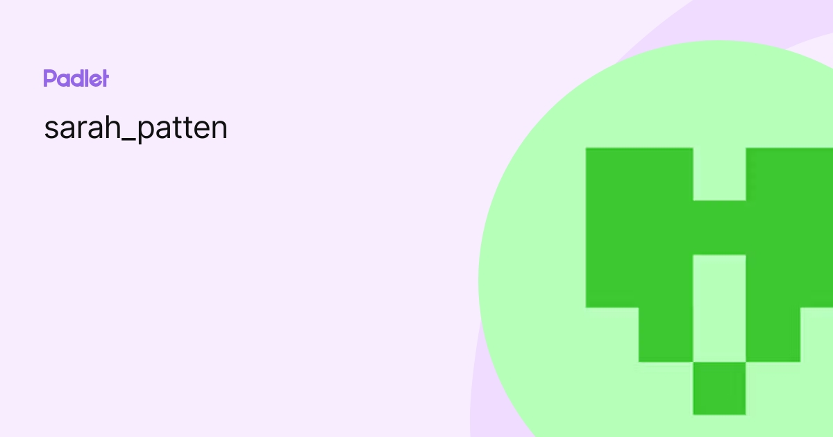 sarah_patten profile | Padlet