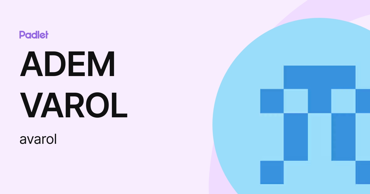 ADEM VAROL (avarol) profile | Padlet